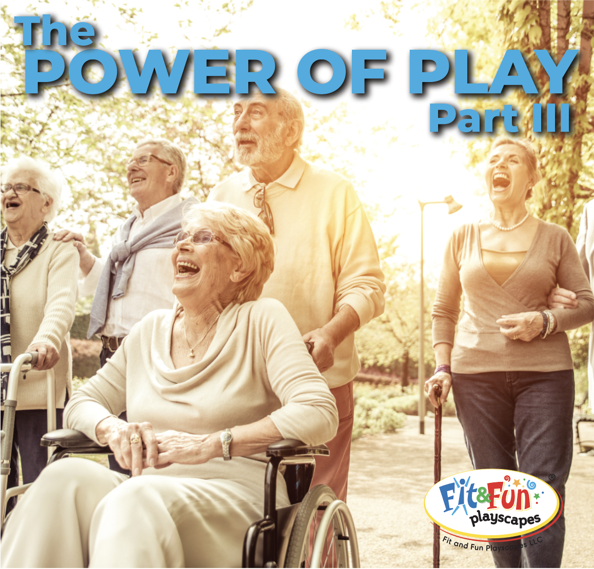 The Power of Play for Adults and Seniors (Part 3 of 3): Your Future in Play