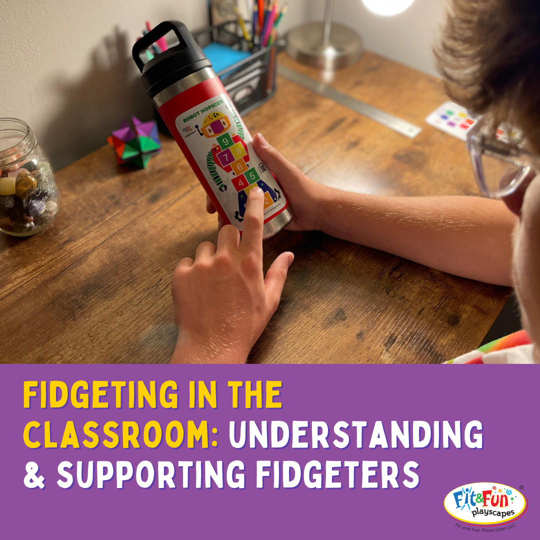 Fidgeting In The Classroom: Understanding and Supporting Fidgeters