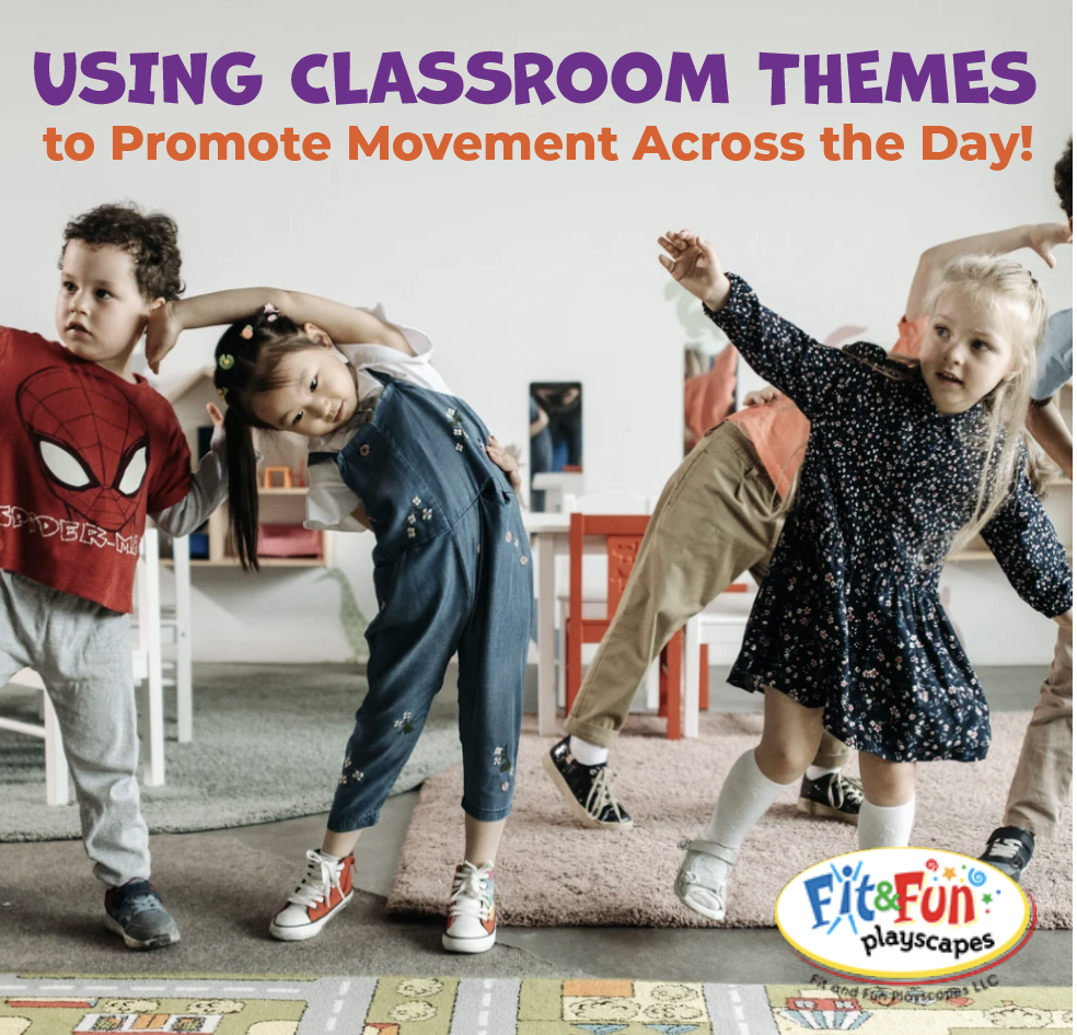 Using Classroom Themes to Promote Movement Across the Day!