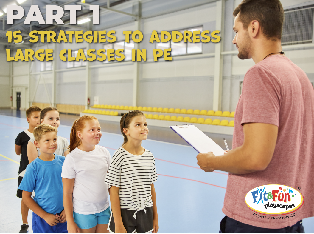 15 strategies to address large classes in PE! – PART 1