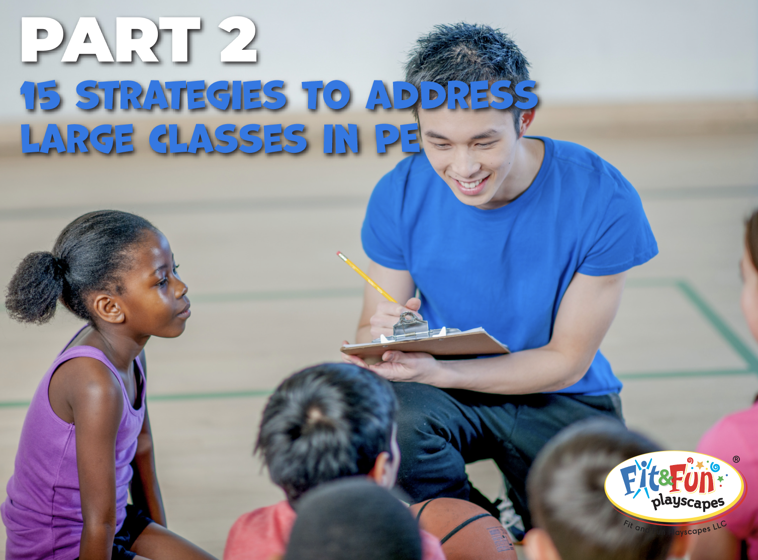 15 strategies to address large classes in PE! – PART 2